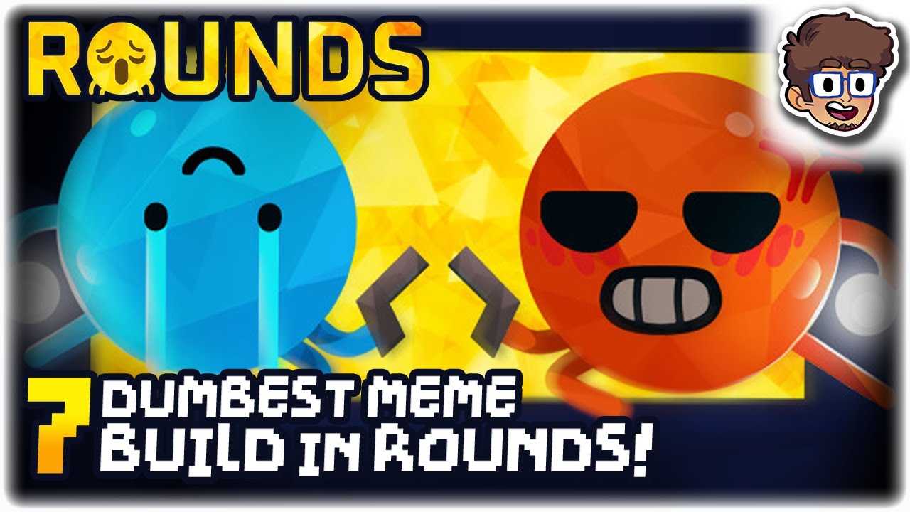 DUMBEST MEME BUILD IN ROUNDS!! | Let's Play ROUNDS | Part 7 - YouTube