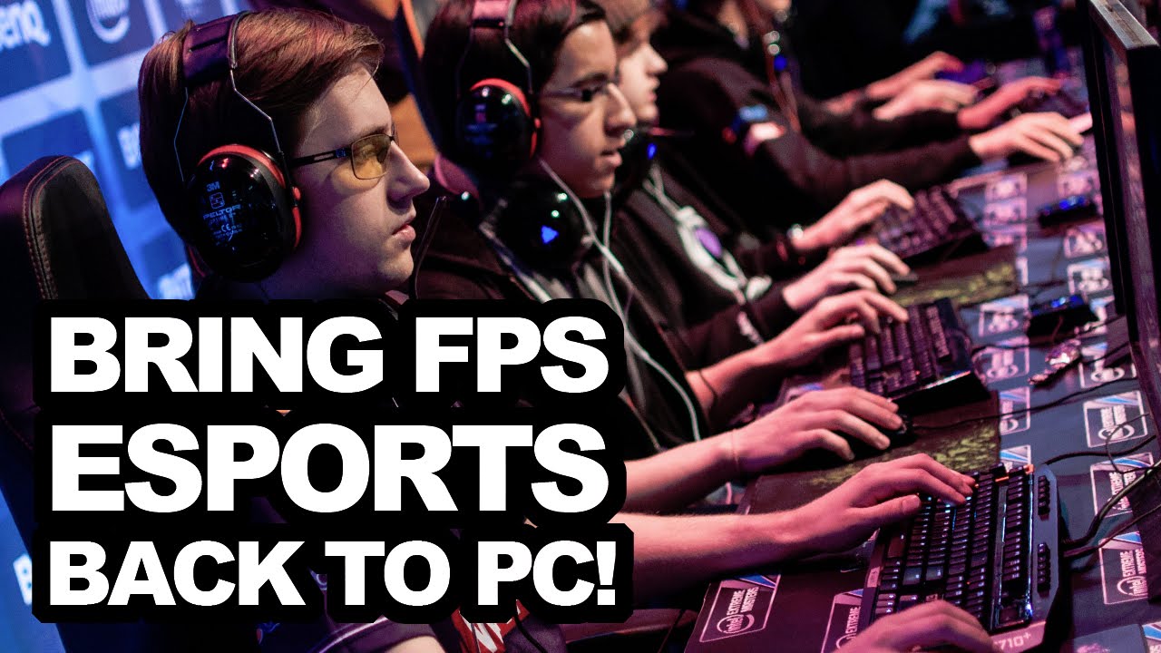 Bring FPS Esports back to PC! MLG, LoL, COD & more... (Star Citizen ...