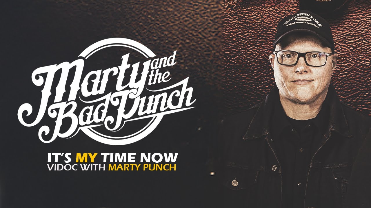 Marty and the Bad Punch - IT´S MY TIME NOW - VIDOC w/ MARTY PUNCH - YouTube
