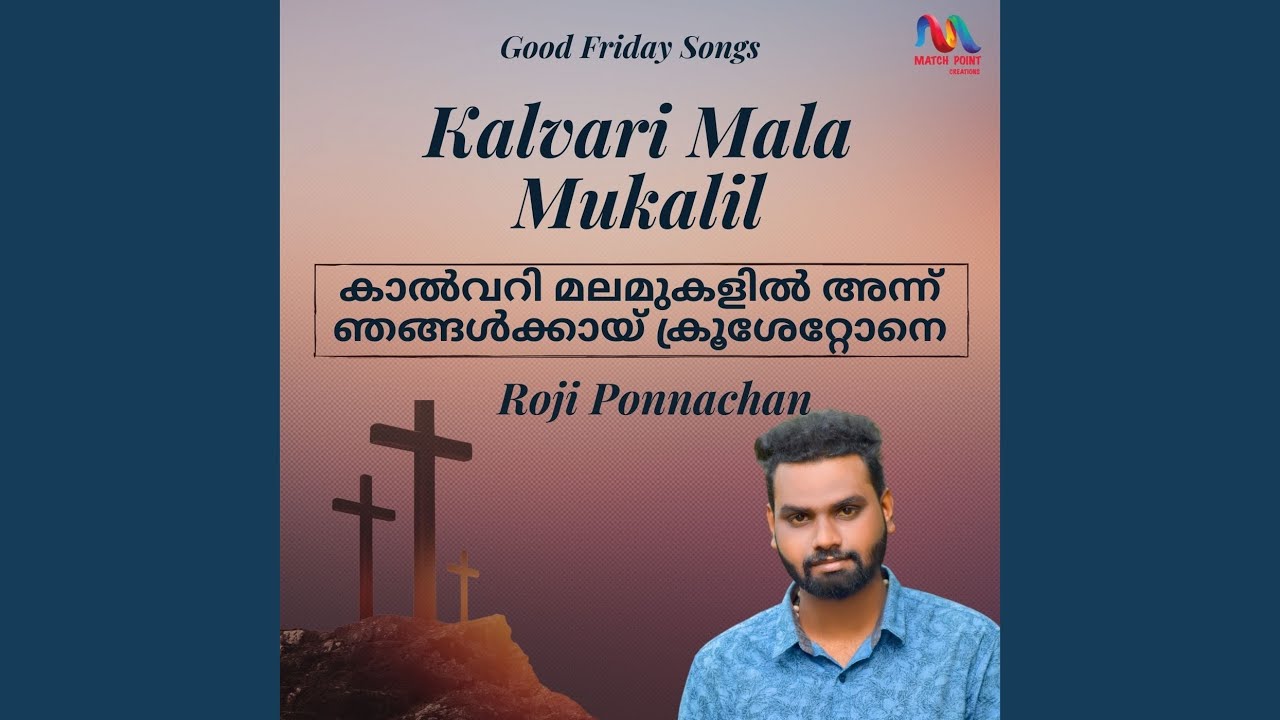 Kalvari Mala Mukalil - YouTube