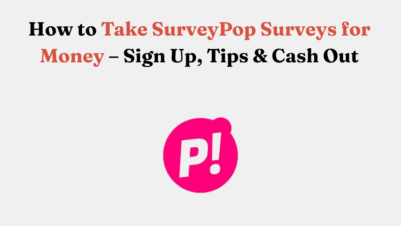 How to Take SurveyPop Surveys for Money – Sign Up, Tips & Cash Out ...