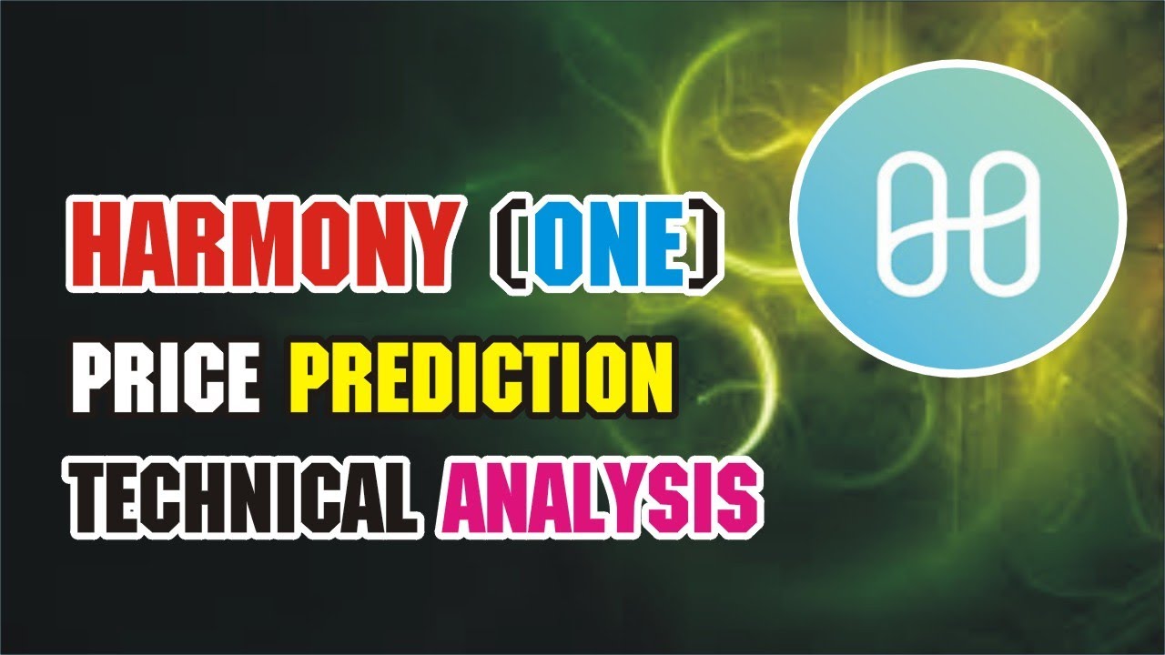 Harmony (ONE) Coin Price Prediction !! Technical Analysis and Price ...