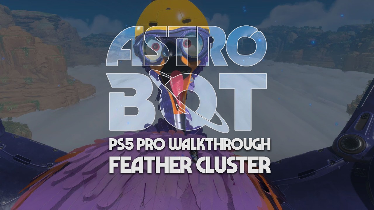 PS5 Pro: Astro Bot - Feather Cluster | 100% Walkthrough | 4K 60FPS ...
