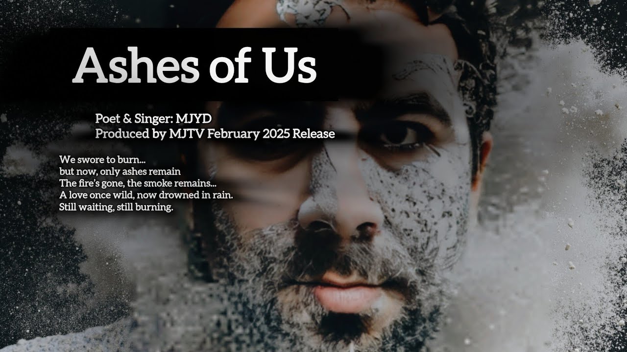 Ashes of Us | Poet & Singer: MJYD - YouTube