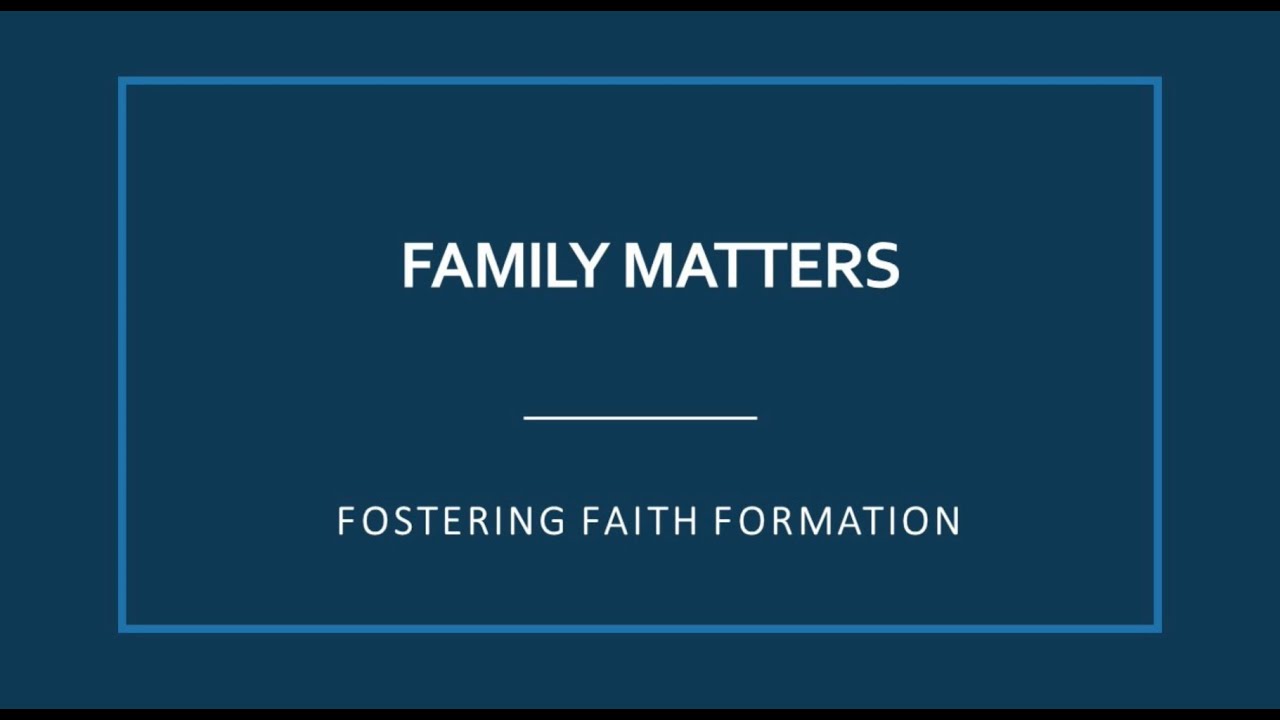 FAMILY MATTERS - Fostering Faith Formation - Deuteronomy 6:1-9, Guest ...