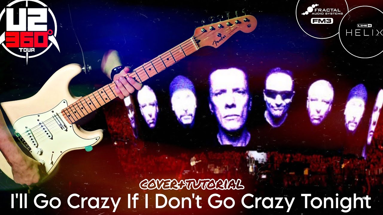 U2 - I'll Go Crazy If I Don't Go Crazy Tonight 360° Tour Remix (Guitar ...