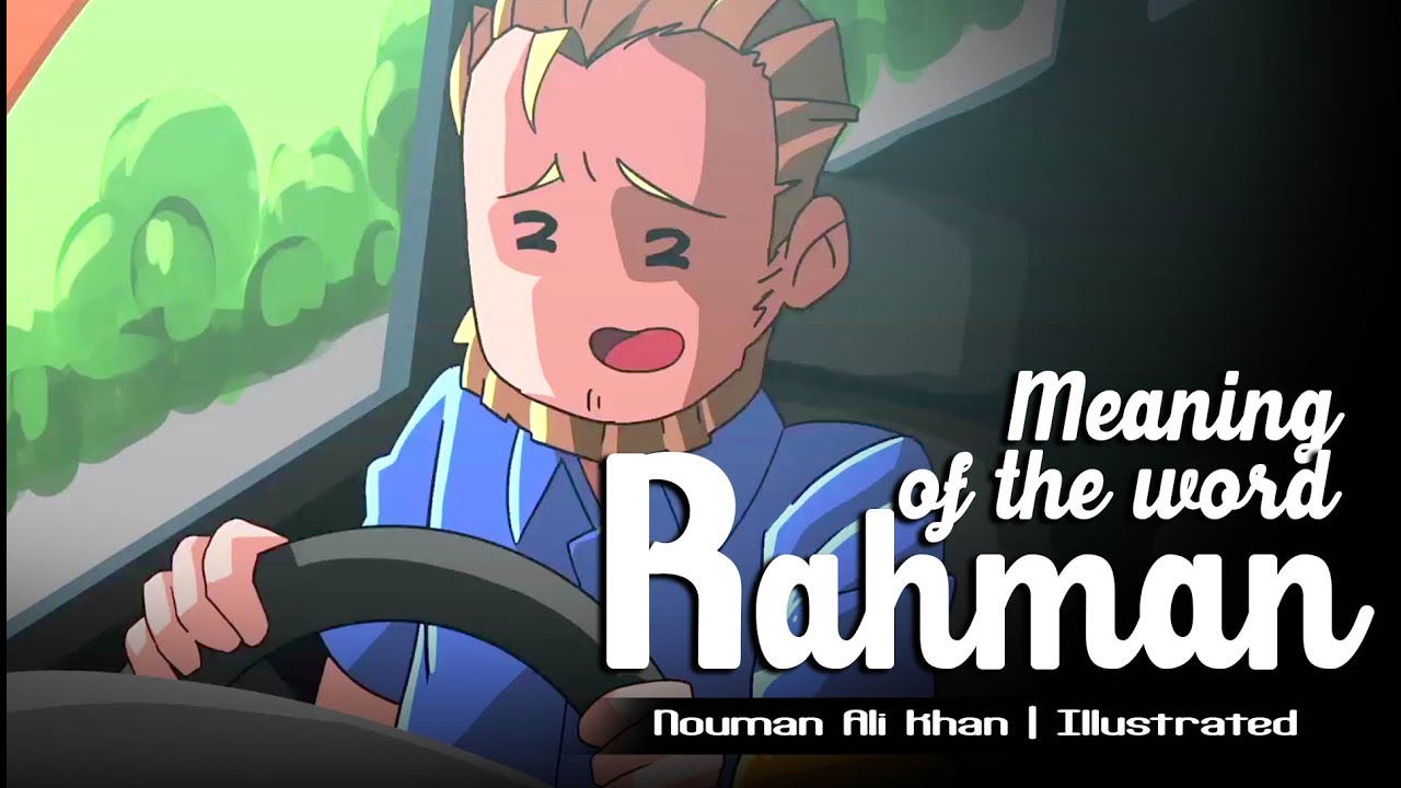 What is the Meaning of the word 'Ar-Rahman'? - Nouman Ali Khan - YouTube