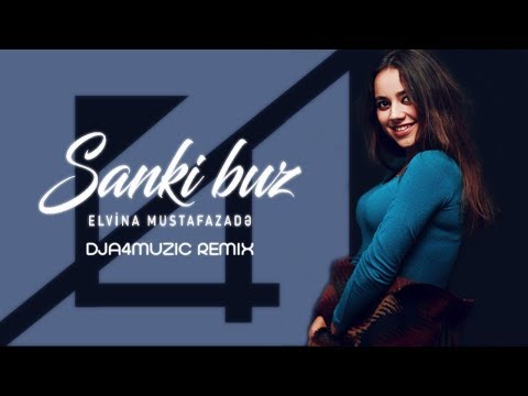 Elvina - Sanki Buz (DJA4MUZIC Remix)