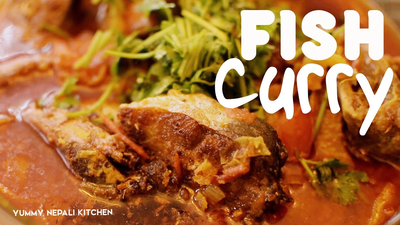 Fish Curry | How to make Fish Curry in Nepali Style | Yummy Nepali ...
