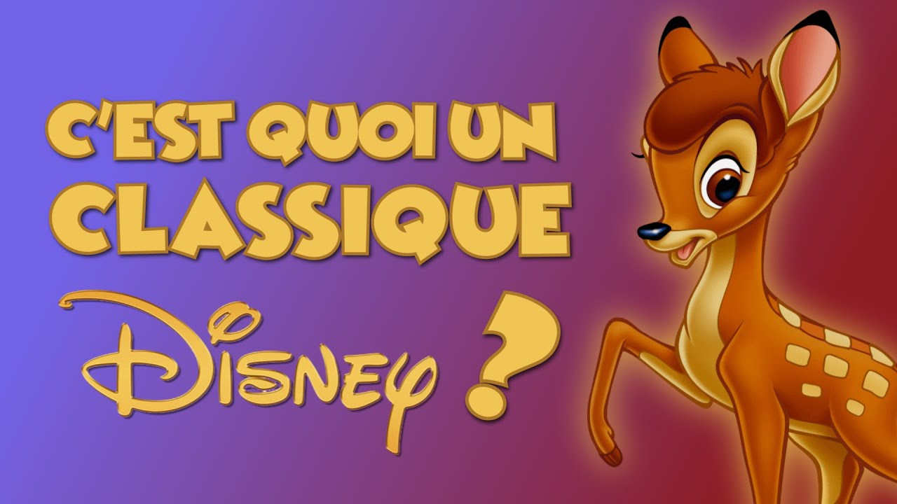 C'est quoi un Classique d'animation Disney ? - YouTube