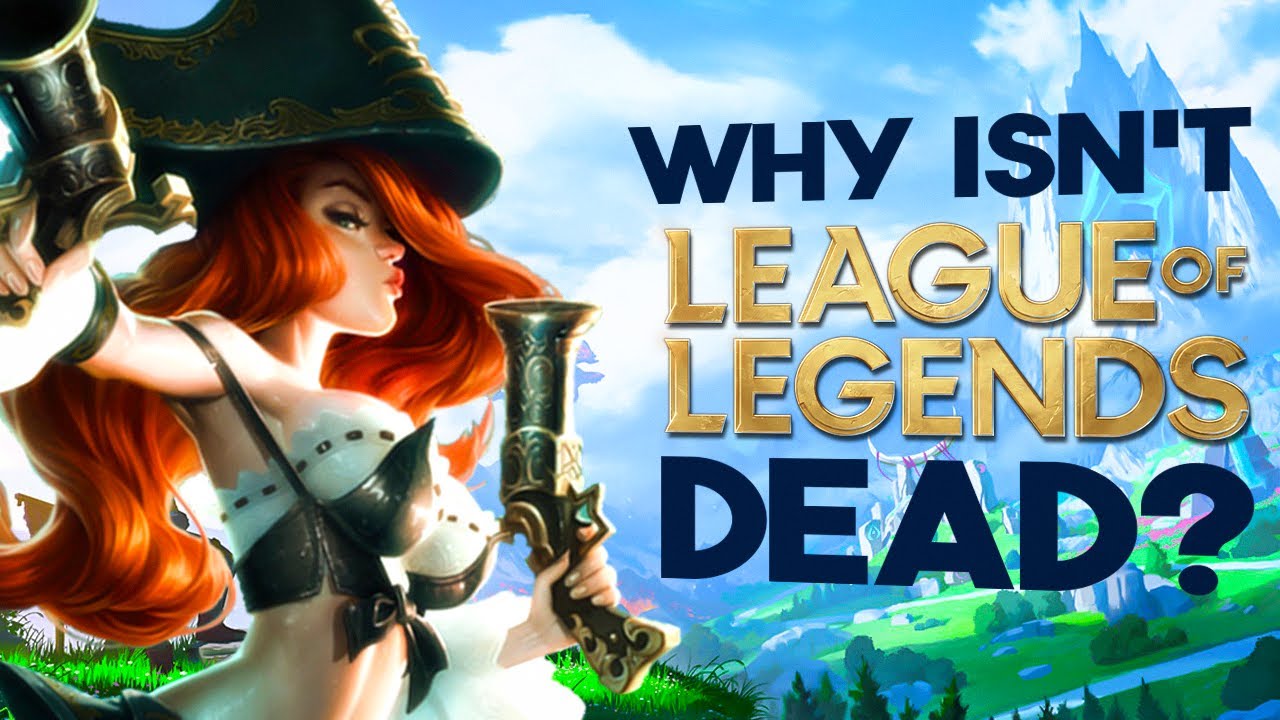 League Of Legends Should Be Dead By Now - YouTube