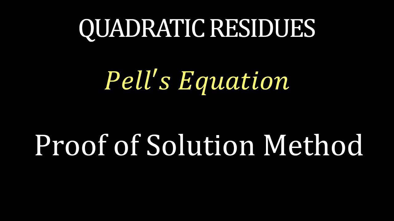 (Pell's Equation) - Proof of Solution Method {i.e. Why it works ...
