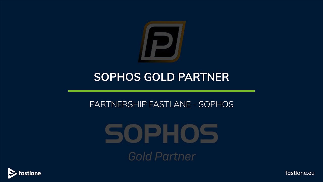Sophos Gold Partner: partnership Fastlane - Sophos - YouTube