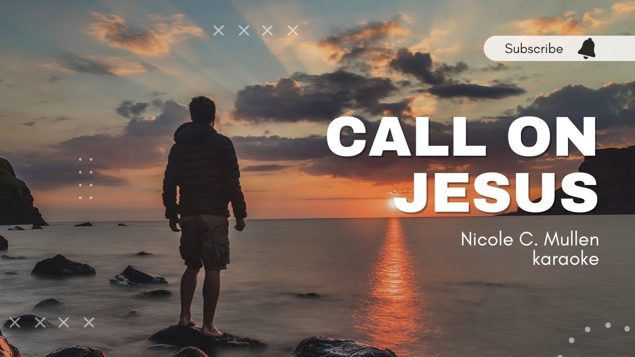 Call On Jesus by Nicole C. Mullen karaoke - YouTube