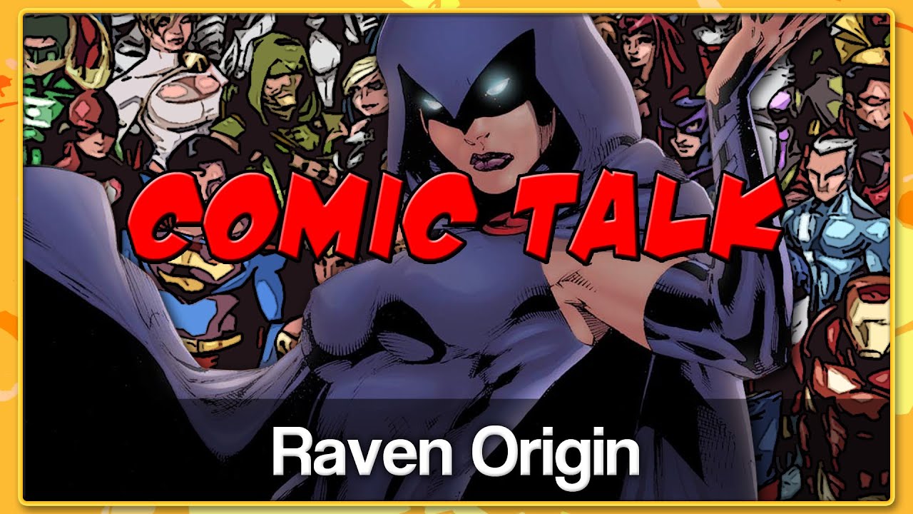 RAVEN ORIGIN - Comic TalK - YouTube
