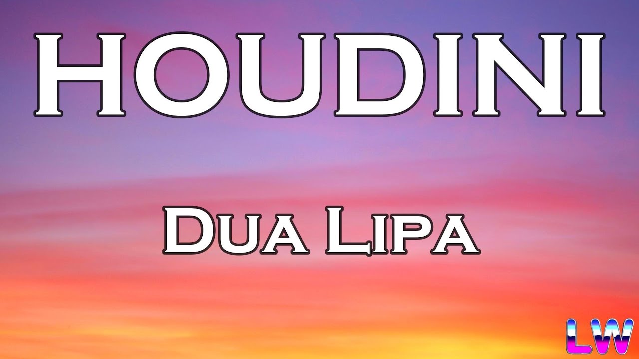 Dua Lipa - Houdini (Lyrics) - YouTube