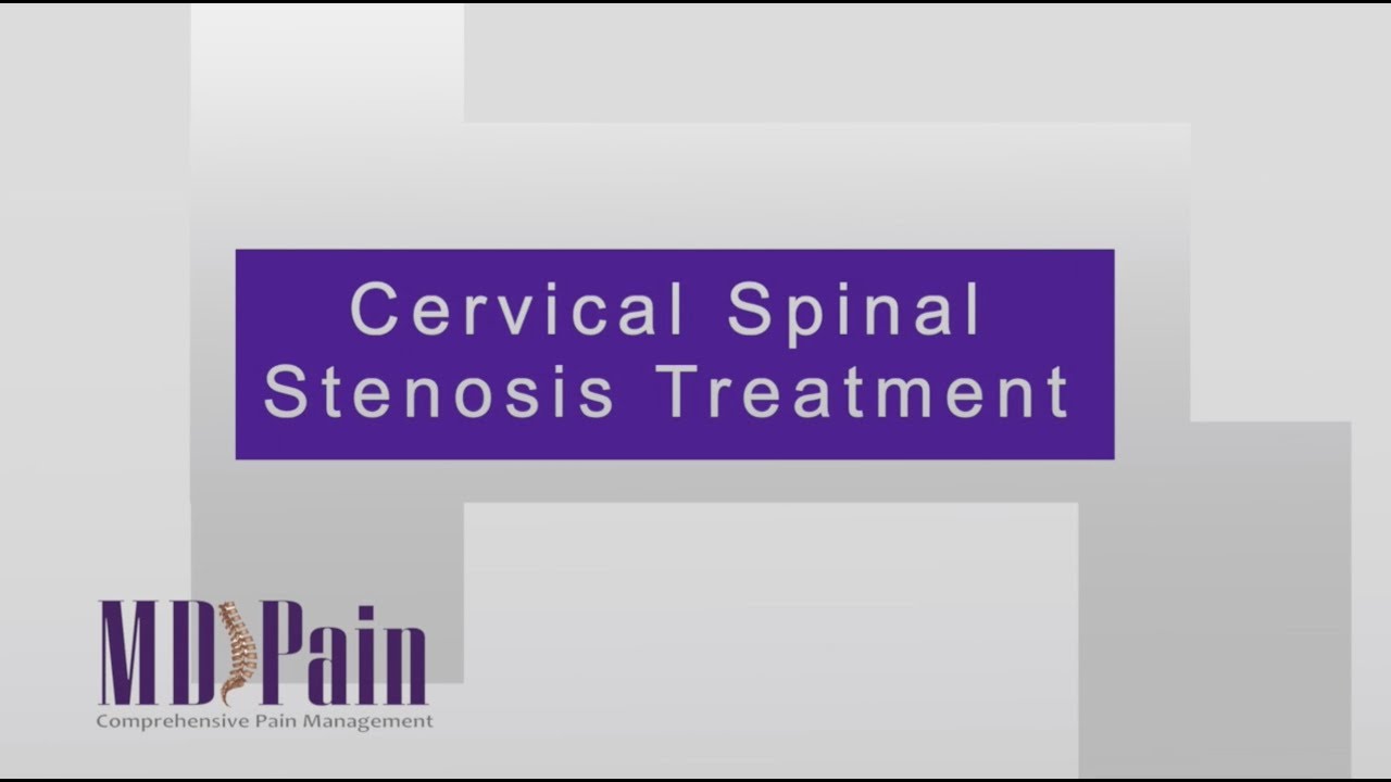 Cervical Spinal Stenosis Treatment - YouTube