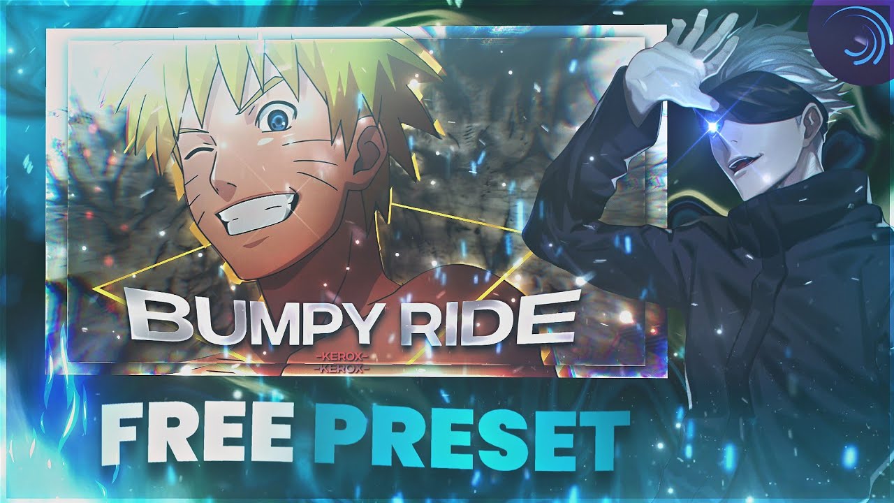 " Free Preset Alighmotion " Naruto uzumaki - [ Bumpy Ride ] 4k Edit「Amv ...