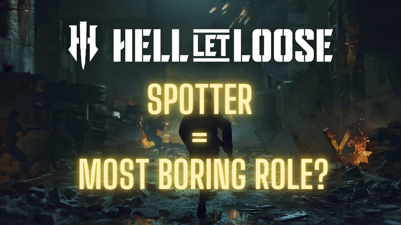 Hell Let Loose: This is why "Spotter" can be boring... - YouTube