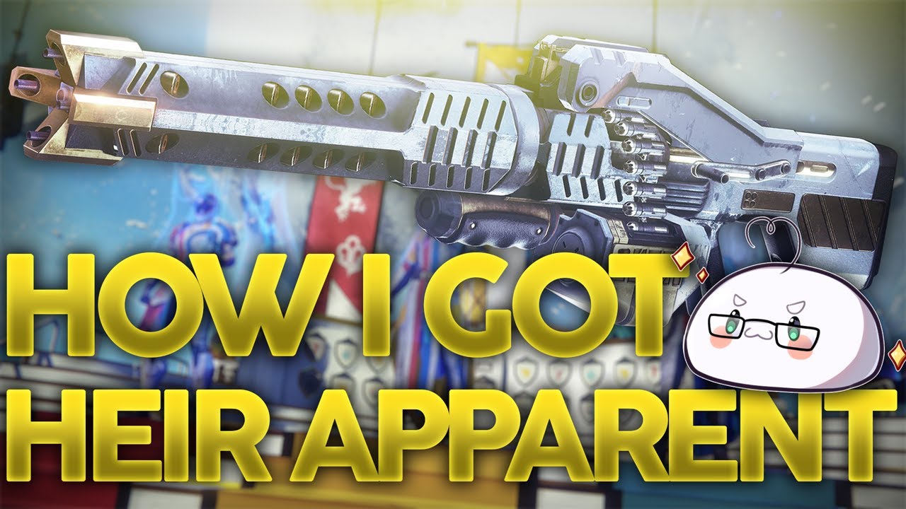 Destiny 2 | How I got Heir Apparent... - YouTube