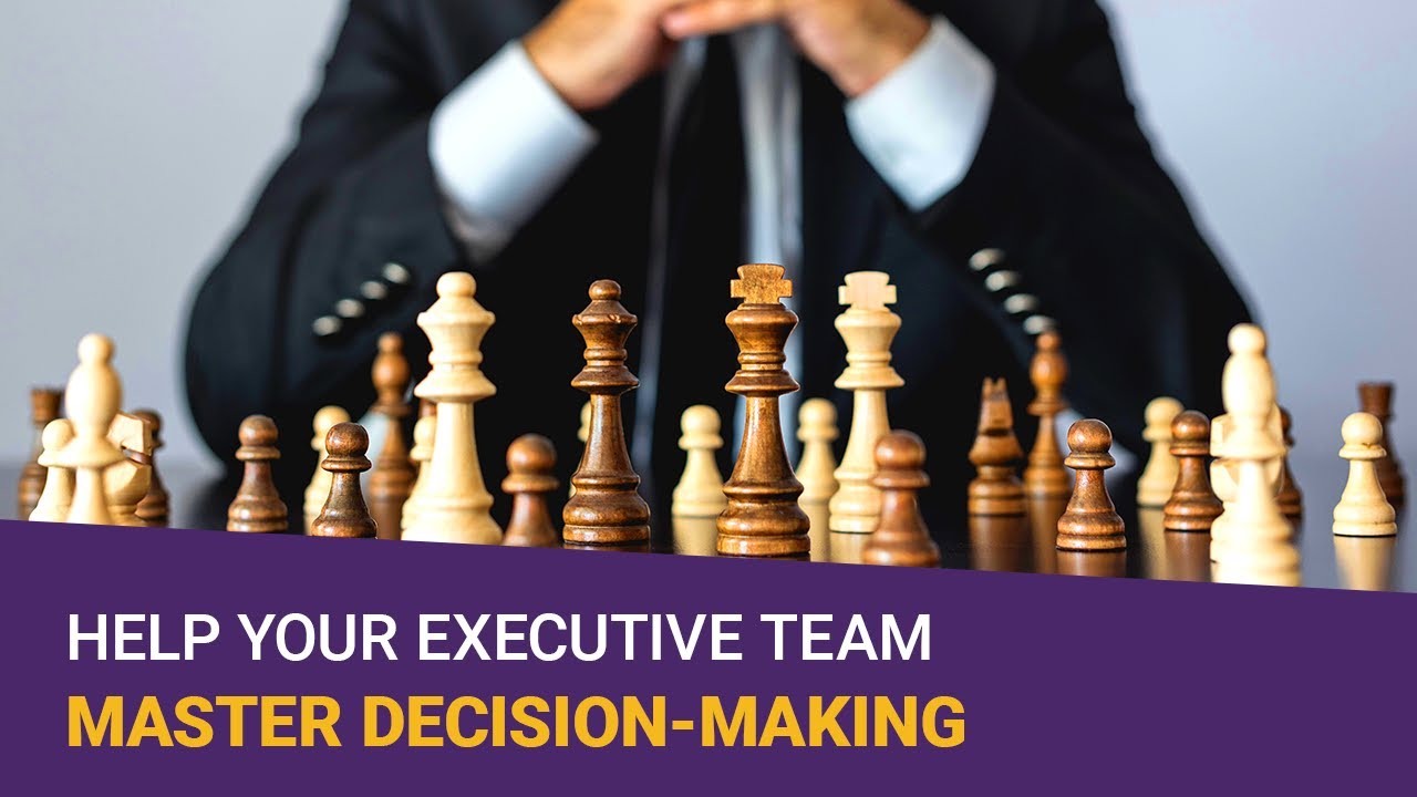 Better Decisions Faster—How to Help Your Executive Team Master the ...