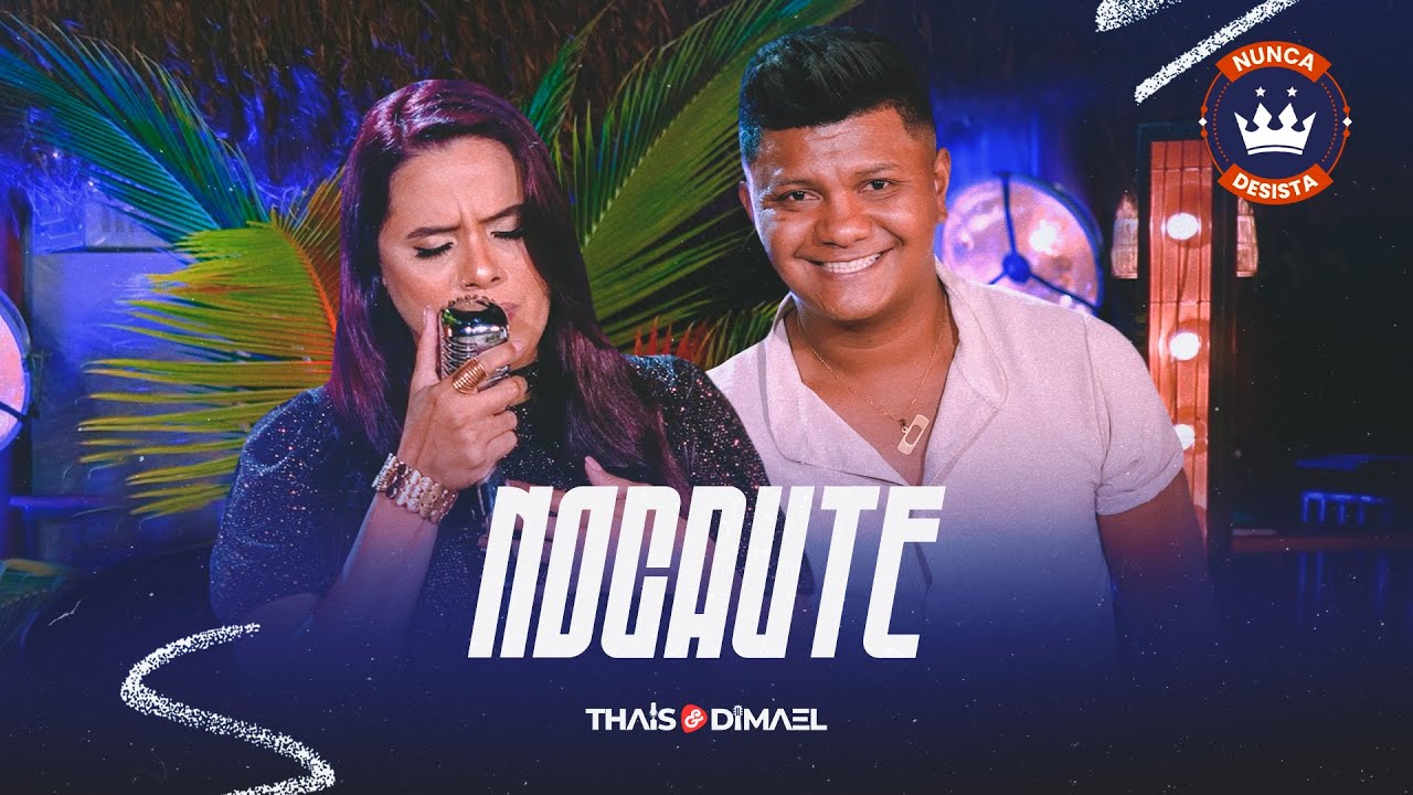 Nocaute / Thais e Dimael [clipe oficial] - YouTube