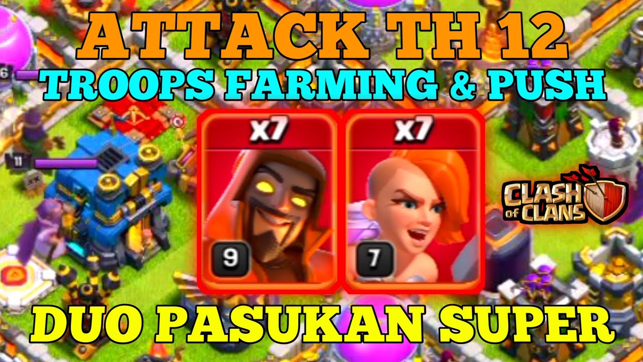 Strategi Attack TH 12 - Pasukan TH 12 Buat Push dan Farming TH 12 - YouTube