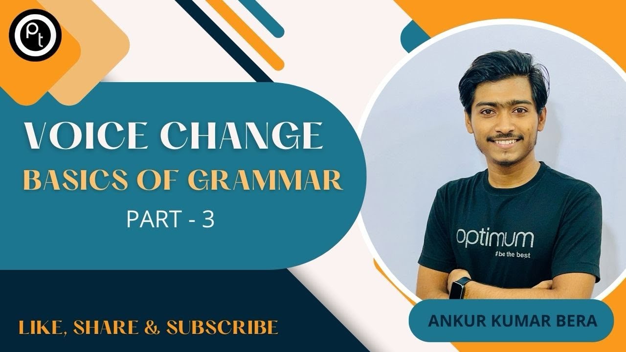 VOICE CHANGE || BASICS OF GRAMMAR | PART - 3 | EASY WAY TO UNDERSTAND ...
