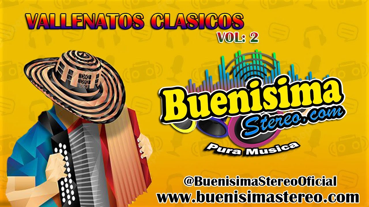 VALLENATOS CLASICOS VOL: 2 Con Buenísima Stereo - YouTube Music