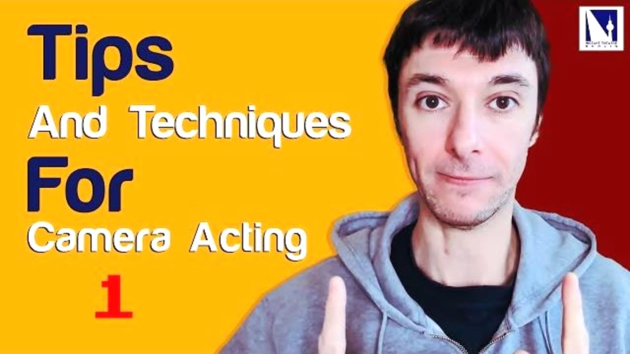 A Simple and Effective Tip for Acting on Camera | Tips and Techniques ...