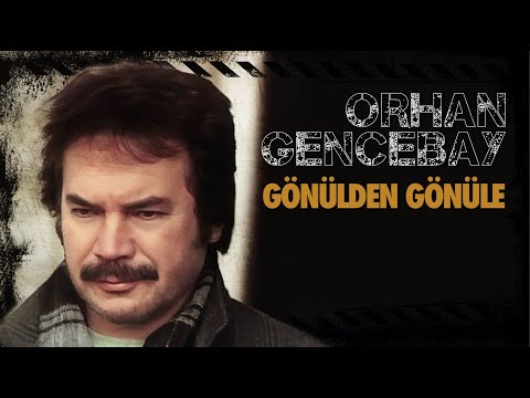 Gönülden Gönüle - Orhan Gencebay