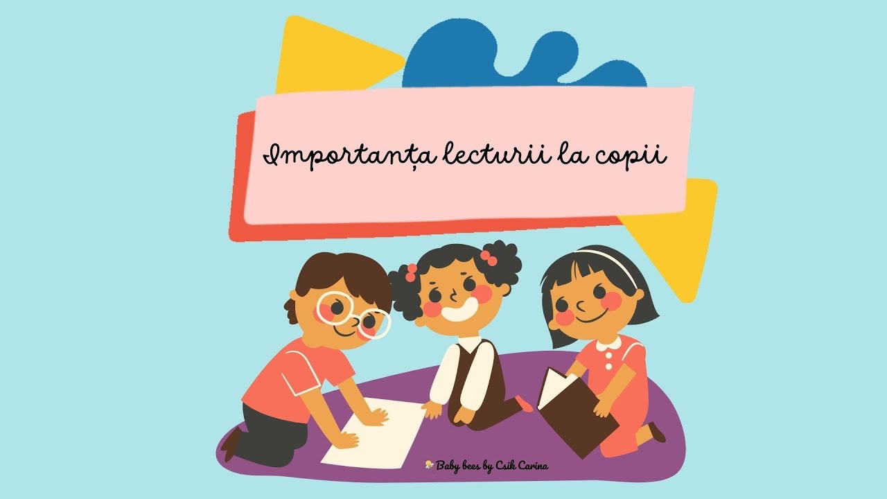 Importanța lecturii la copii 📖📚📖/ Scurtă prezentare pe înțelesul ...