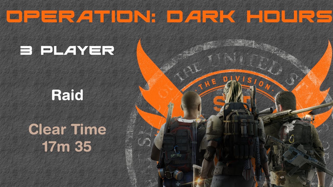 Dark Hours raid - 3 players |Tom Clancy's The Division 2| - YouTube