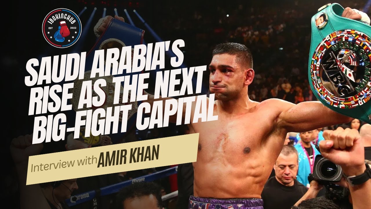 EXCLUSIVE: Amir Khan Reveals Saudi Arabia's Rise as the Next Big-Fight ...
