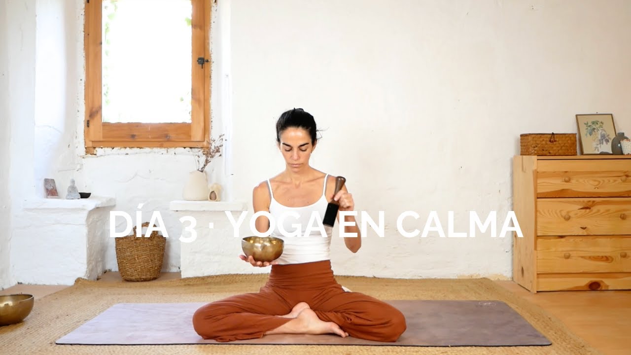 DÍA 3 · YOGA EN CALMA · MEDITACIÓN GUIADA PARA CALMAR LA MENTE - YouTube
