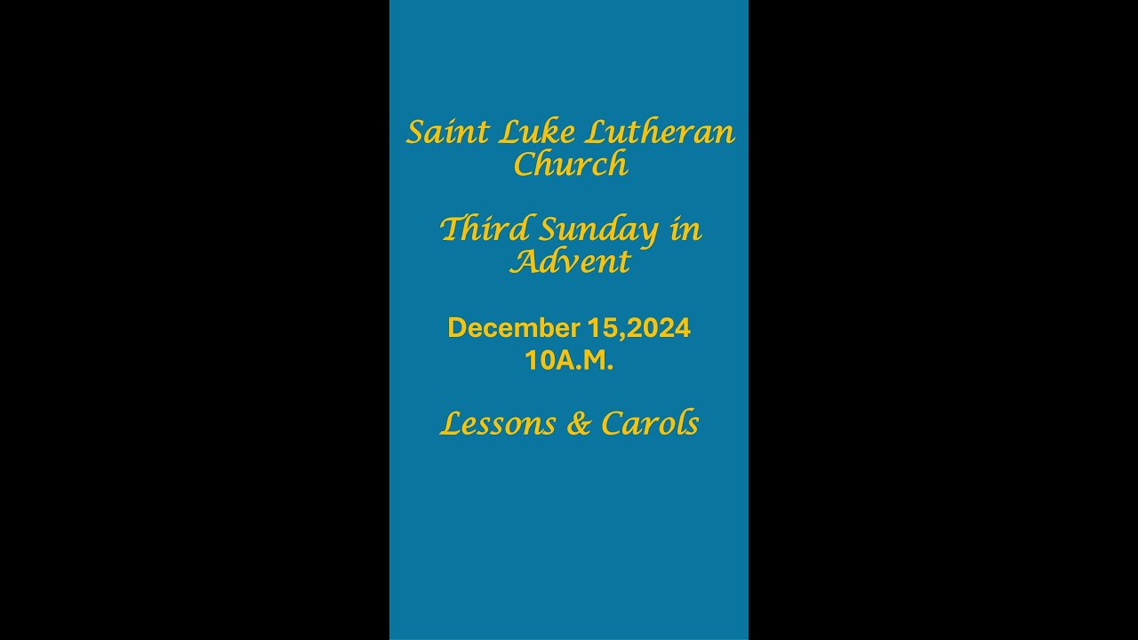 Third Sunday in Advent Lesson & Carols Dec 15 2024 - YouTube