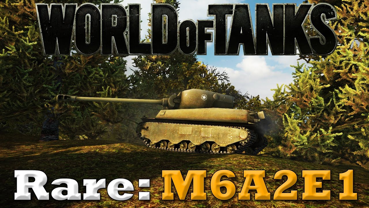 World of Tanks #70 - Rare Tank: M6A2E1 - YouTube