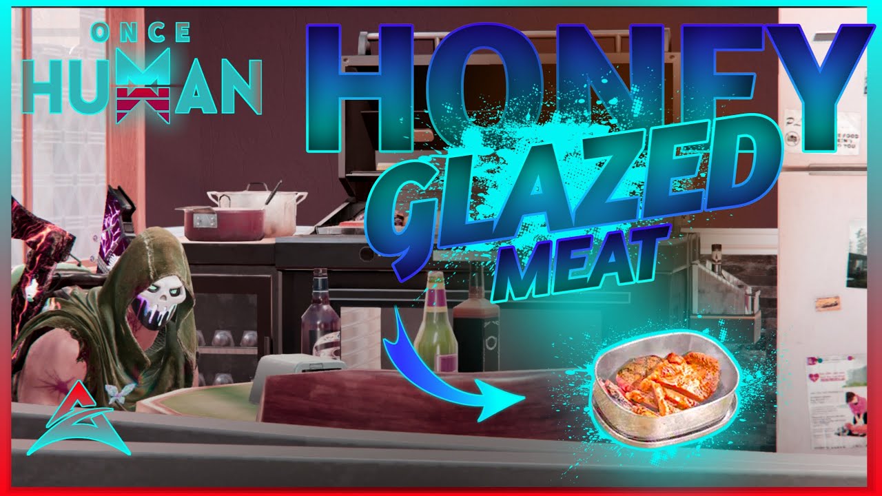 ONCE HUMAN RECIPES - WHERE TO FIND THE HONEY GLAZED MEAT RECIPE ...