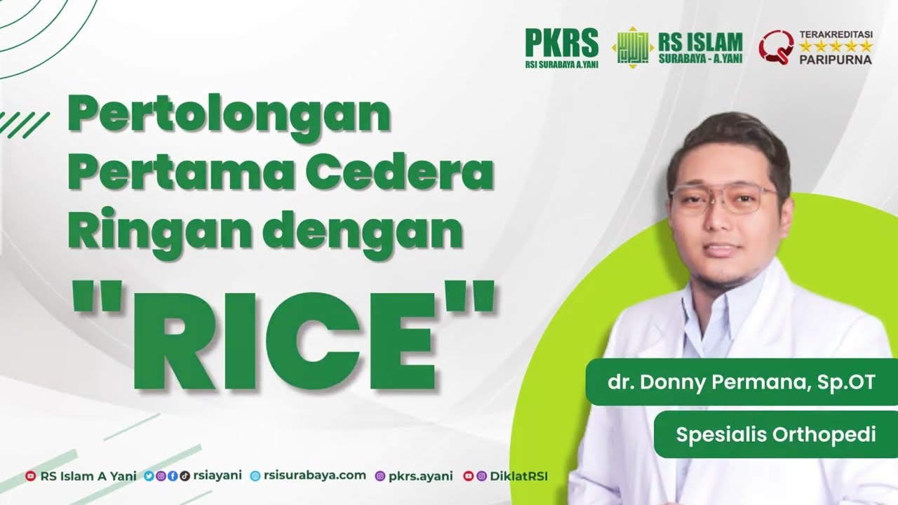 Pertolongan Pertama Cedera Ringan dengan Metode " RICE " oleh dr. Donny ...