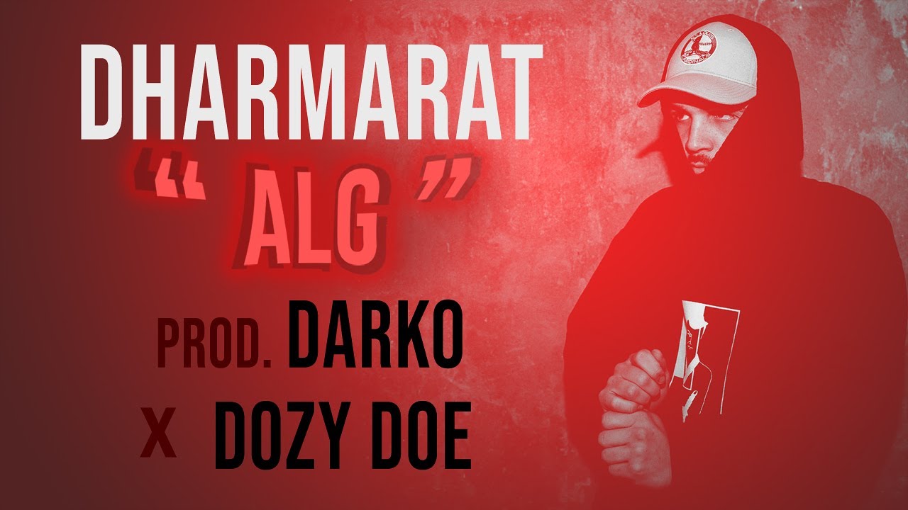 Dharmarat - ALG (Prod. Darko x Dozy Doe) [[Official Visualizer ...