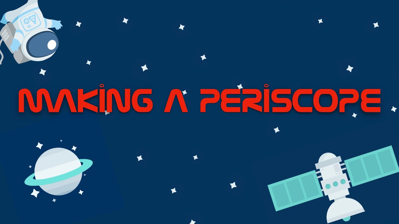 Making A Periscope - YouTube
