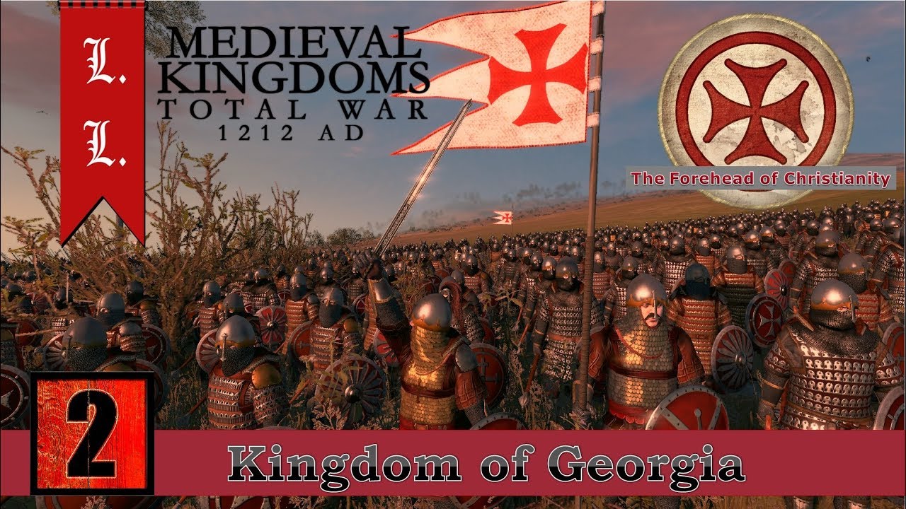 Kingdom of Georgia Campaign - Part 2 - Medieval Kingdoms 1212 AD mod ...
