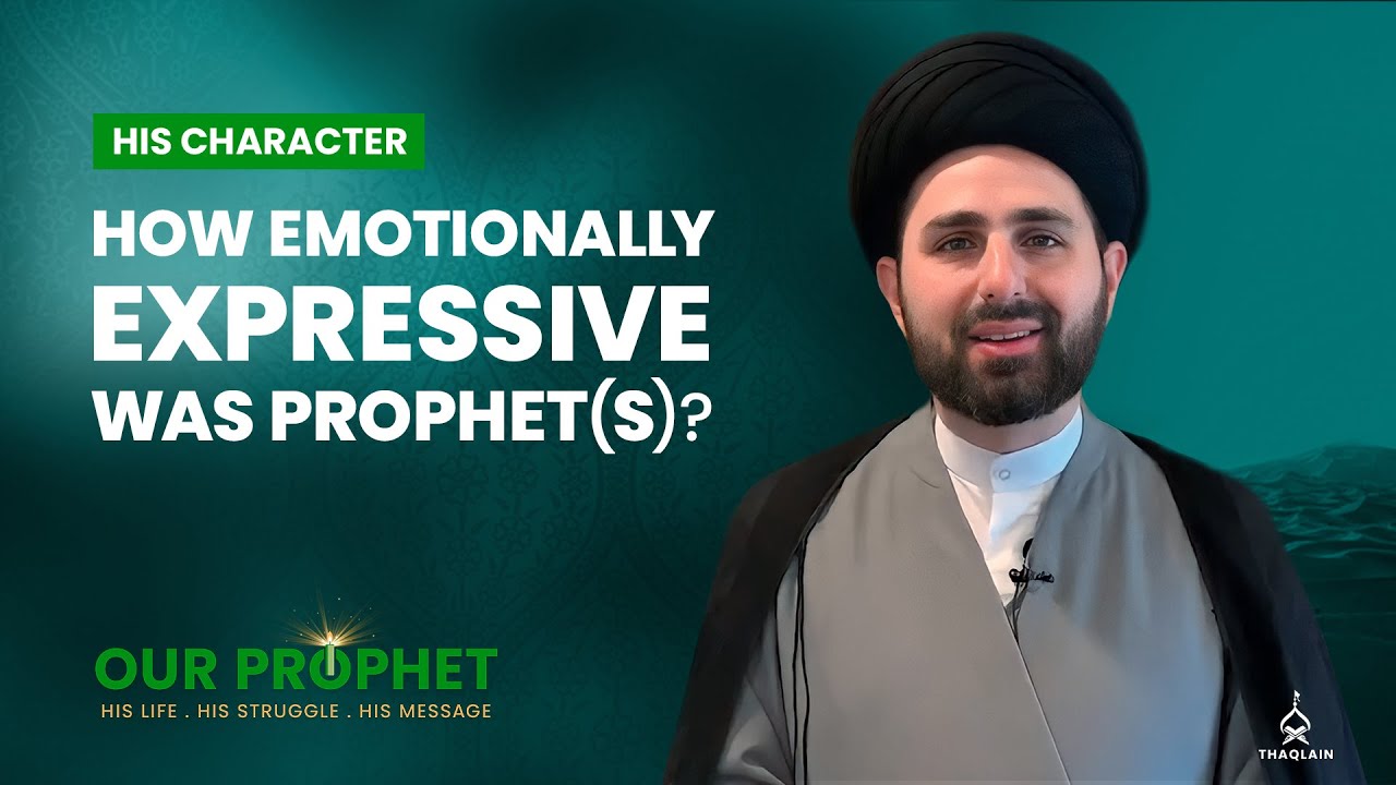242: Examining The Emotional Dimension of Prophet's Personality | Our ...