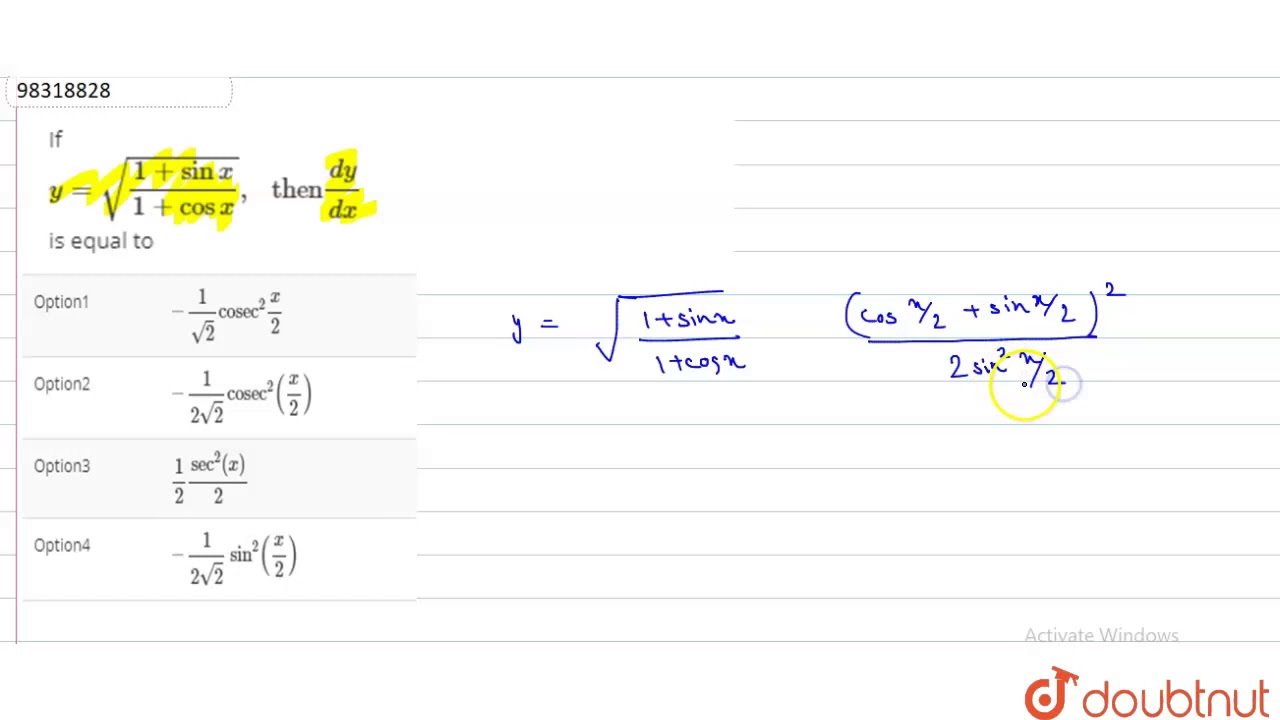 If Y Sqrt 1 Sin X 1 Cos X Then dy dx Is Equal To If Y Sqrt 1 Sin X 1 Cos X Then dy dx Is Equal To
