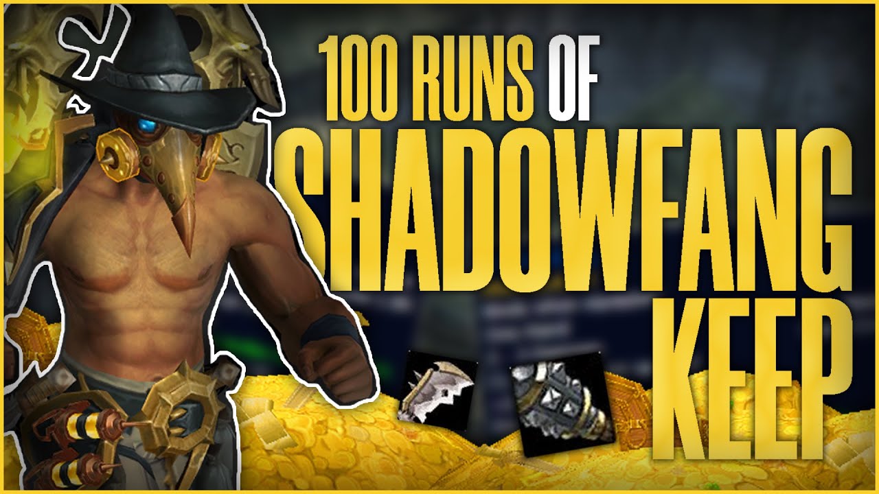 I Ran Shadowfang Keep 100 Times.. | Quick Guide and Results | World of ...