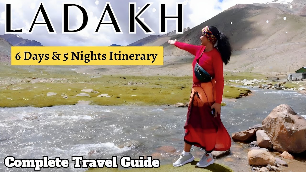 Ladakh 6 days itinarary | Ladakh Complete Travel Guide | Leh Ladakh ...