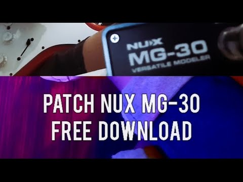 Patch NUX MG-30 | Free Download 🔥 @nuxaudio - YouTube