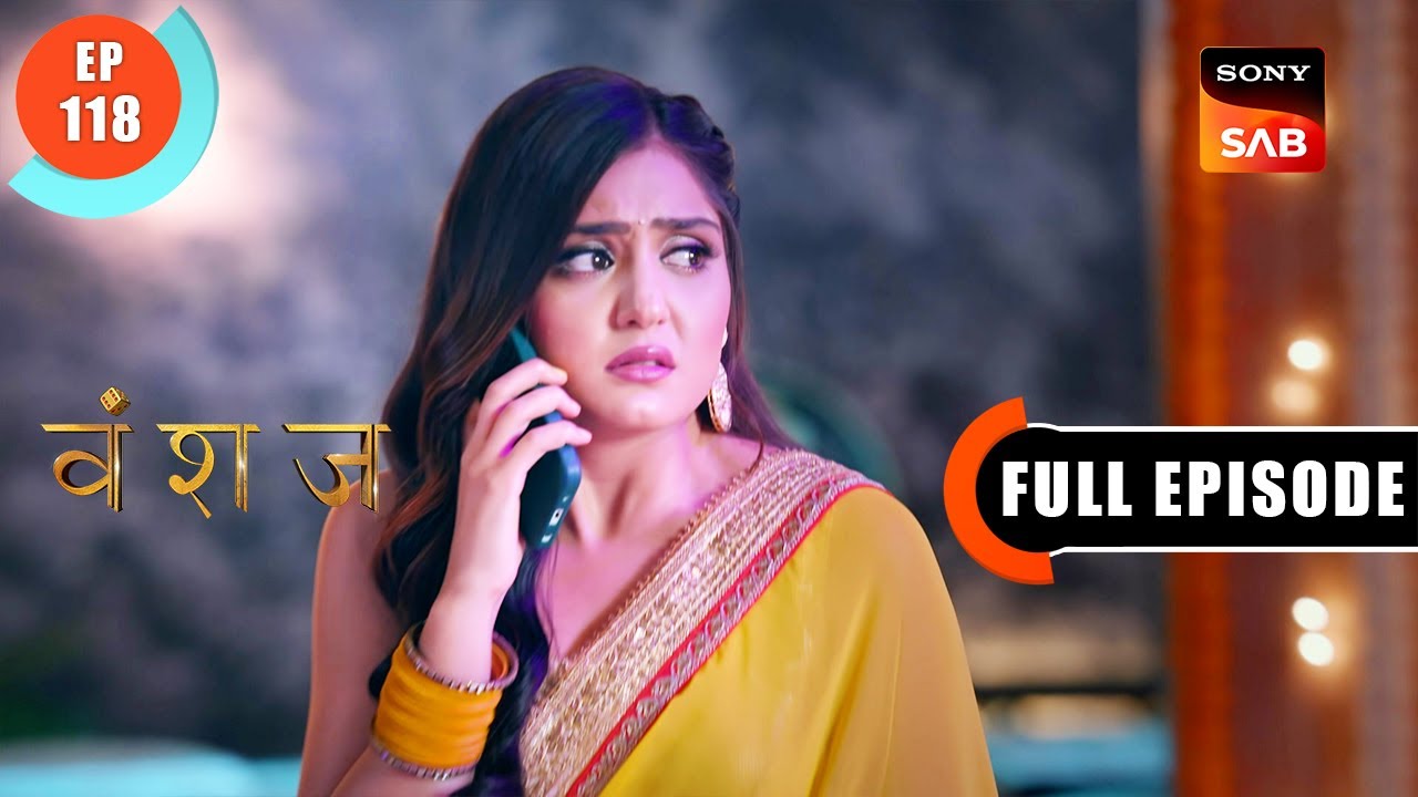 Avni Is Missing | Vanshaj | Ep 118 | Full Episode | 26 Oct 2023 - YouTube