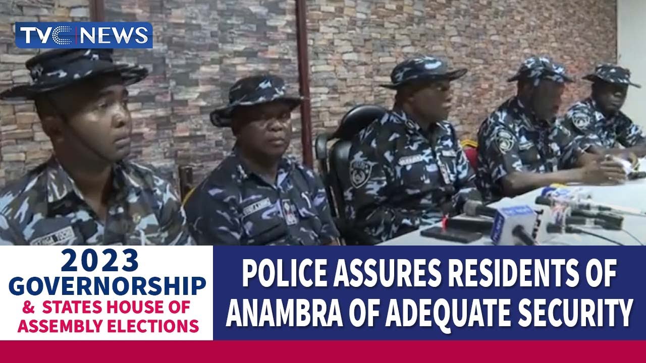 #Decision2023 Police Assure Residents Of Anambra Of Adequate Security ...