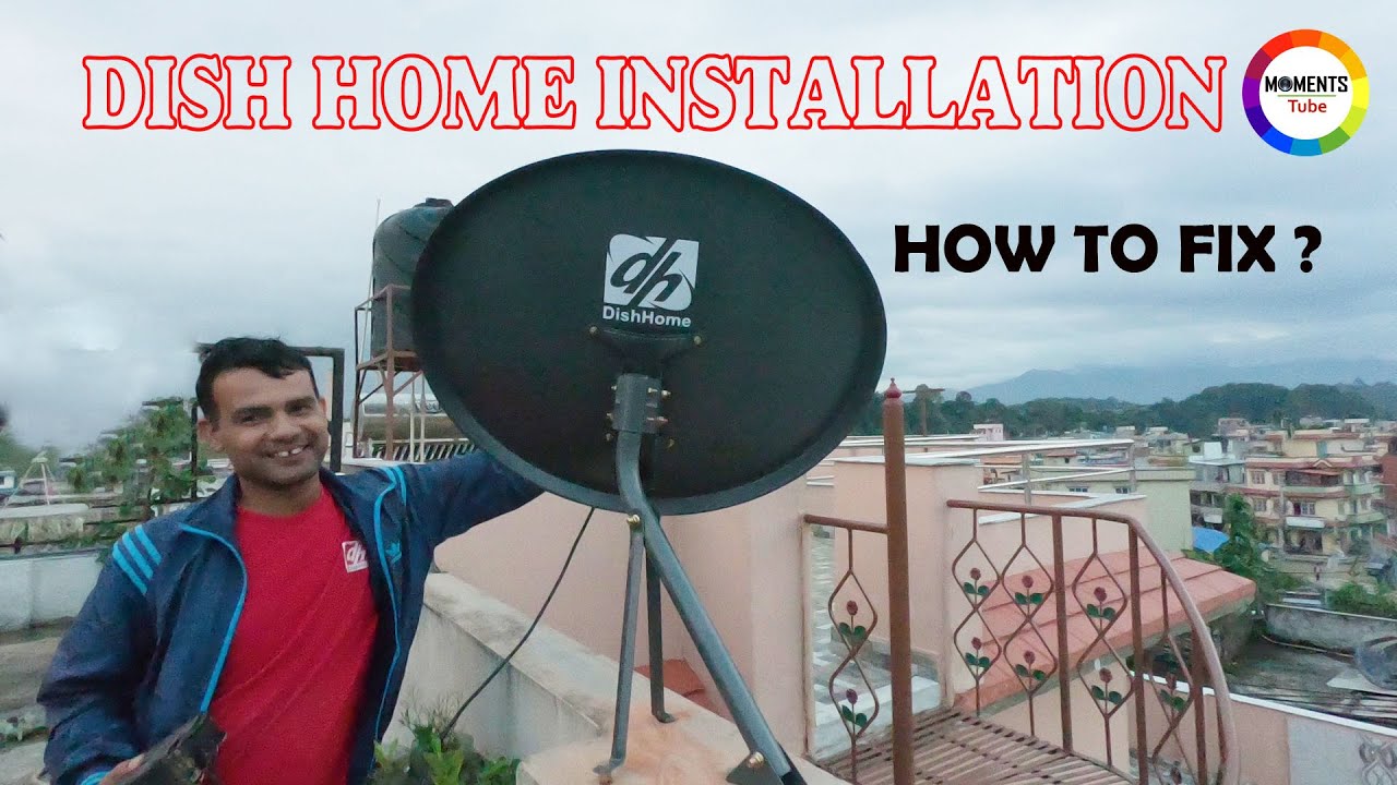 DISH HOME INSTALLATION | FULL DISH ANTINA SETTINGS | NEPAL - YouTube